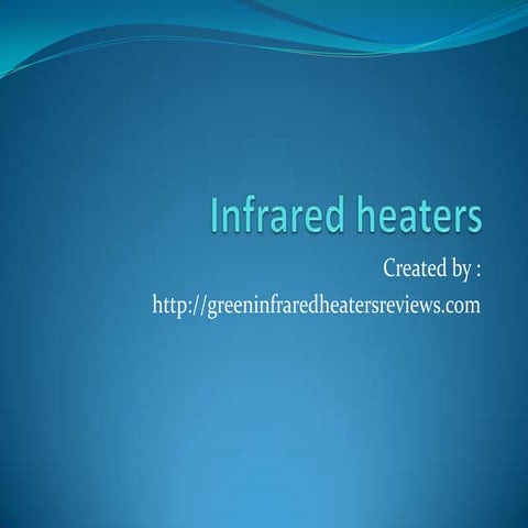 Infrared heaters | PPTX