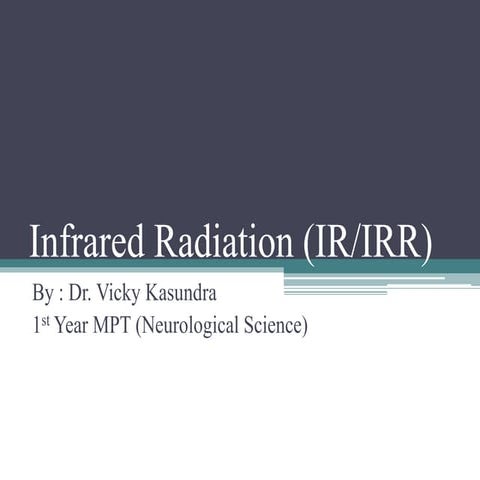 Infrared Radiation Therapy in Physiotherapy | PPTX