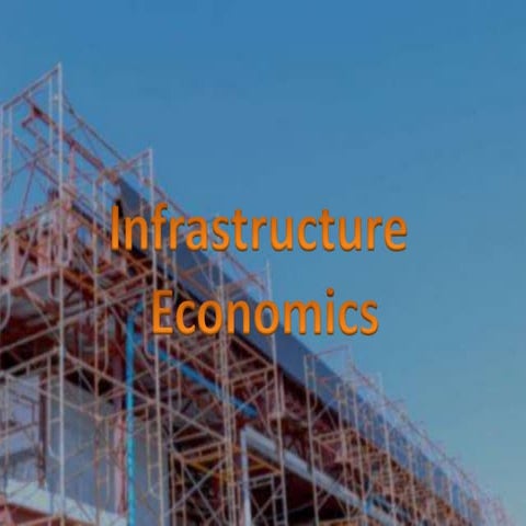 Economics of Infrastructure | PPT