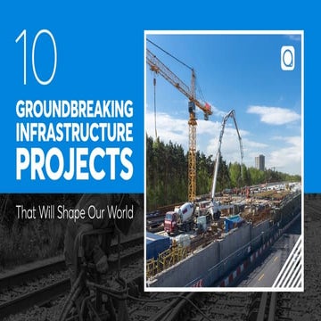 10 Biggest Infrastructure Megaprojects in the World | PDF