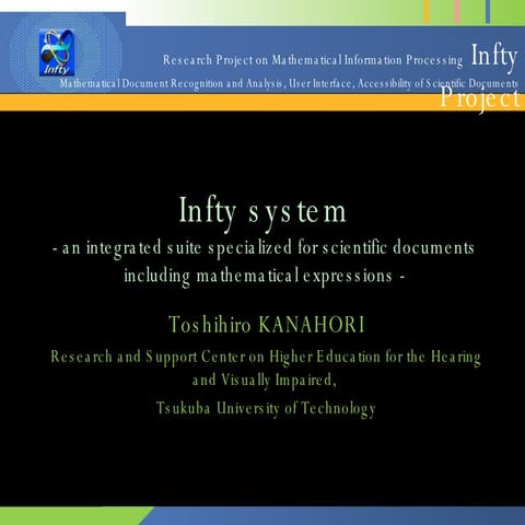 Infty system - an integrated suite specialized for scientific documents including mathematical ...
