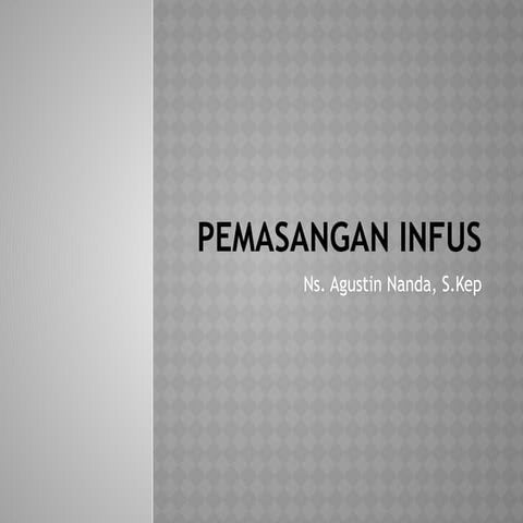 Pemasangan IVFD yang benar sesuai dengan sytandar yang di perhatikan | PPTX
