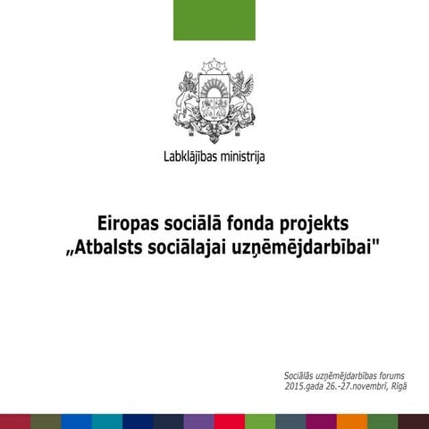 Ingeborga Linde: Eiropas sociālā fonda projekts "Atbalsts sociālajai ...