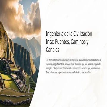 Ingenieria-de-la-Civilizacion-Inca-Puentes-Caminos-y-Canales.pptx