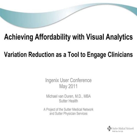 Achieving Affordability with Visual Analytics; Variation Reduction as a ...