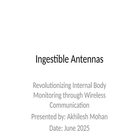 Ingestible_Antennas_for_Presentation.pptx