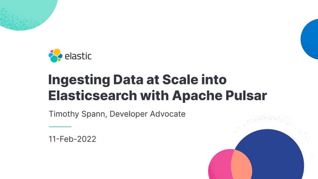 Ingesting data at scale into elasticsearch with apache pulsar | PPT Ingesting data at scale into elasticsearch with apache pulsar | PPT