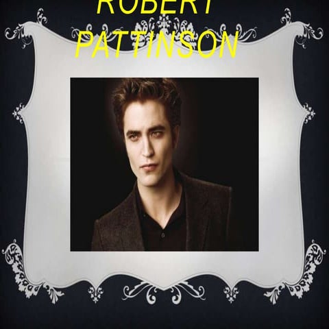 ROBERT PATTISON | PPTX