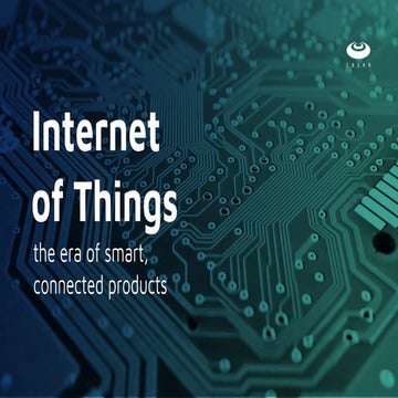 Internet of Things: and the new era of smart, connected products | PPT