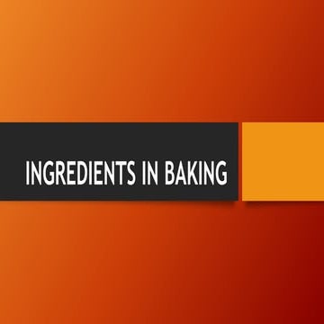 INGREDIENTS IN BAKING BREADS lesson 2.pptx