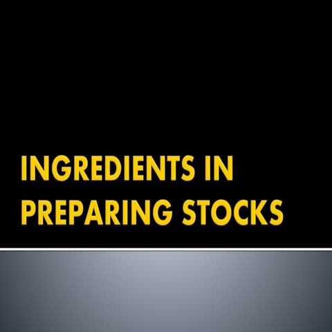 Principles of preparing stocks | PPTX