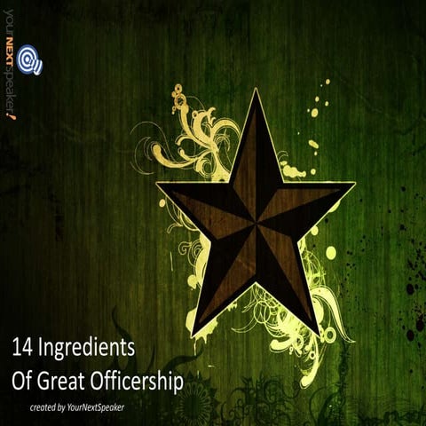 Ingredients Of Great Officership | PPTX
