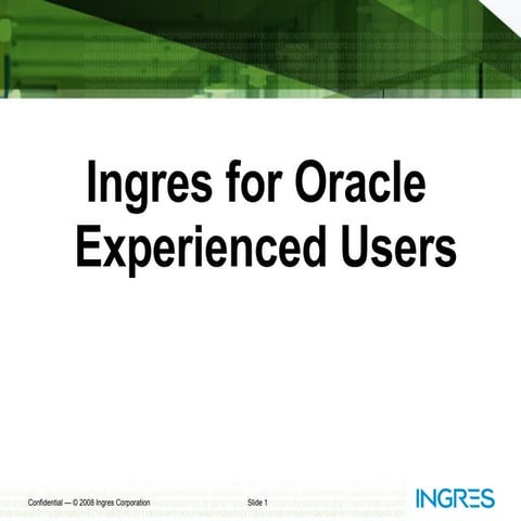 Ingres For Oracle Users | PPT