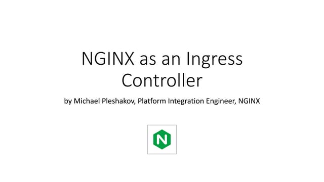 Nginx Ingress Controller For Kubernetes Ppt