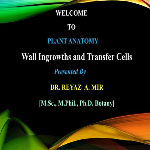 Ingrowth and Transfer Cell.pdf. This ppt. represents the wall ingrowth ...