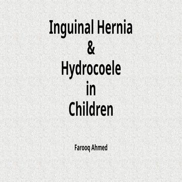 (05) HIL and Hydrocele management in children.ppt
