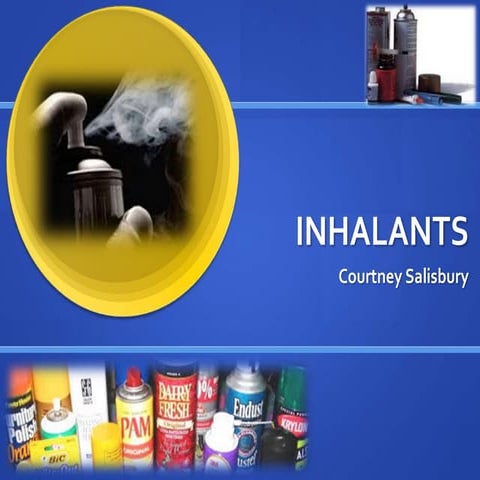 Inhalants drugs and society | PPTX