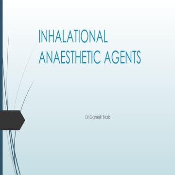 Inhalational Anesthetic Agents | PPT
