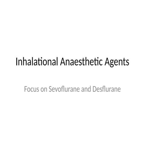 Inhalational_Anaesthetic_Agents_Presentation (1).pptx