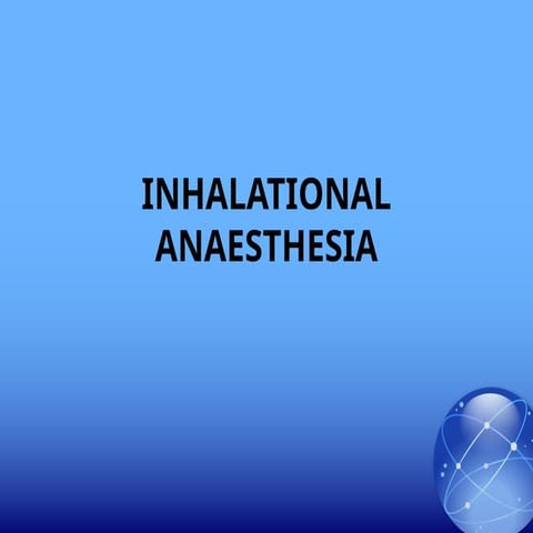 Inhalational anesthesia (lecture 4).pptx