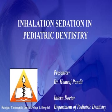 INHALATION SEDATION IN PEDIATRIC DENTISTRY (2).pptx