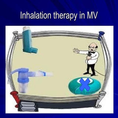 Inhalation Therapy in Mechanically Ventilated Patients.ppt
