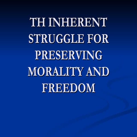 Inherent struggle to preserve morality | PPT