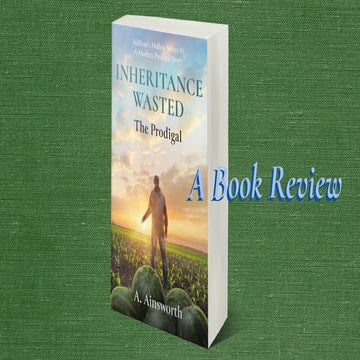 Inheritance Wasted_A Book Review from author Al Ainsworth | PPT