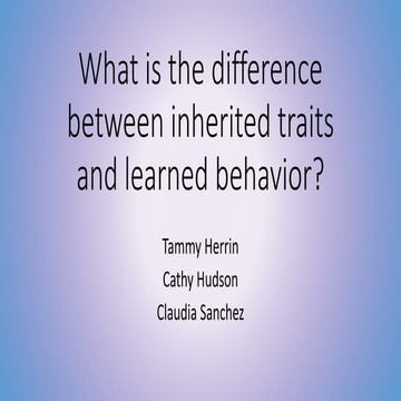 Inherited Traits/Learned Behaviors | PPTX