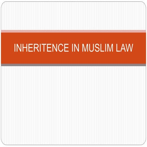 INHERITENCE IN MUSLIM LAW.pptx