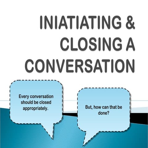 Iniatiating & closing a conversation | PPT