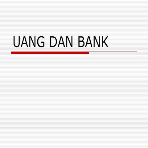 uang dan bank manfaat dan kegunaan bagi kehidupan | PPT