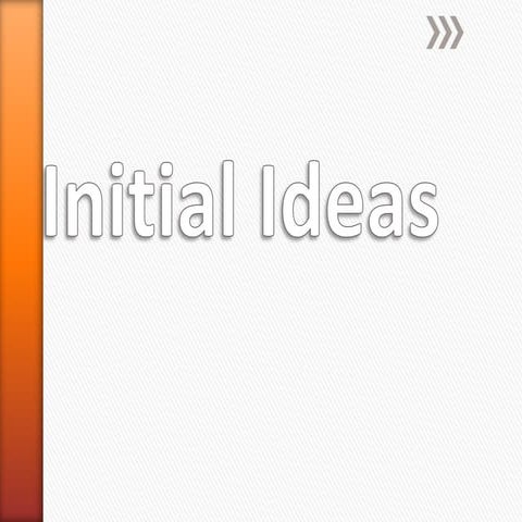 Initial ideas | PPTX