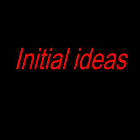 Initial ideas | PPT