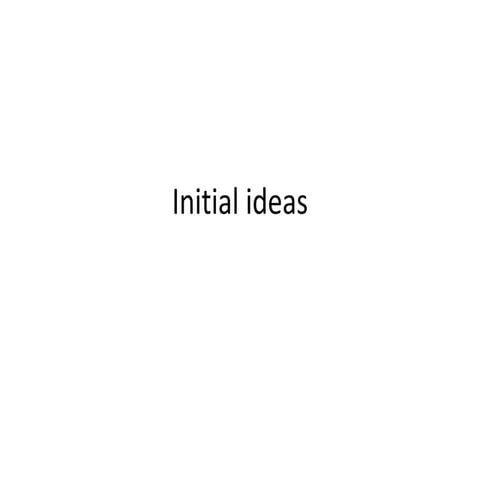Initial ideas | PPTX