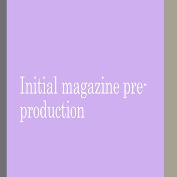 Initial magazine pre production | PPT