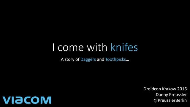 Demystifying Dependency Injection Dagger And Toothpick Ppt 0510