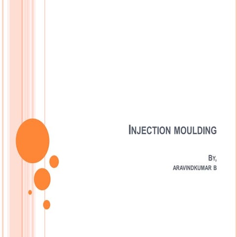 Injection moulding | PPTX