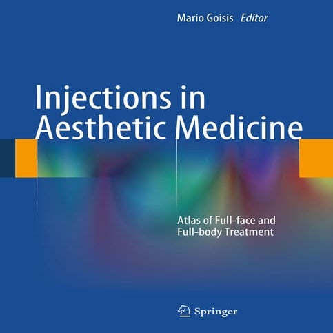 Injections in Aesthetic Medicine_ Atlas of Full-face and Full-body ...