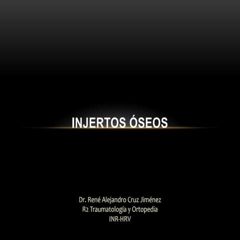 Injertos Óseos en Criugía Ortopédica | PPTX