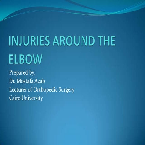 Injuries around the elbow | PPTX