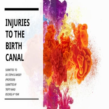 Nursing final year pptx birth canal injuries | PPTX
