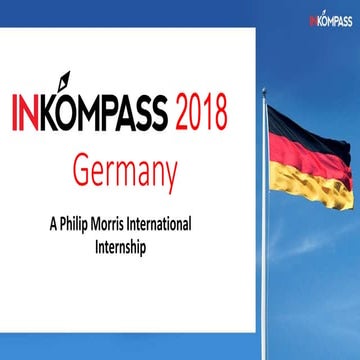 INKOMPASS GERMANY - A Philip Morris International Internship Program | PPT