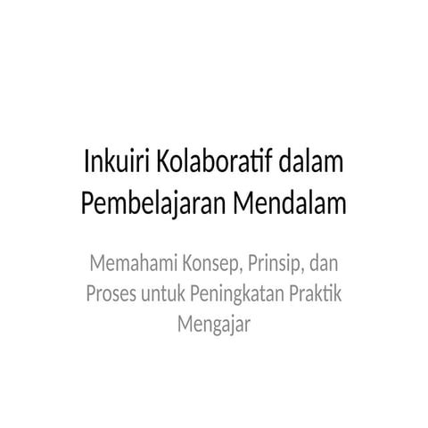 Inkuiri_Kolaboratif_Pembelajaran_Mendalam (1).pptx