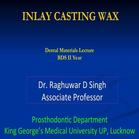 Inlay_Casting_Wax-BDS_II_Year-31-12-14.ppt