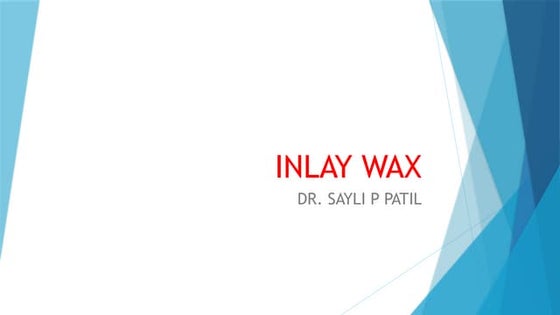 Inlay wax | Dentistry | PPTX | Oral care | Personal Care