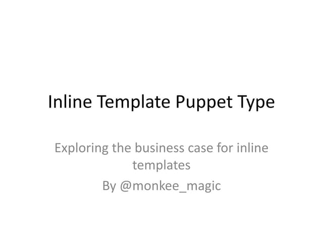 Inline Template Puppet Type | PPT Inline Template Puppet Type | PPT