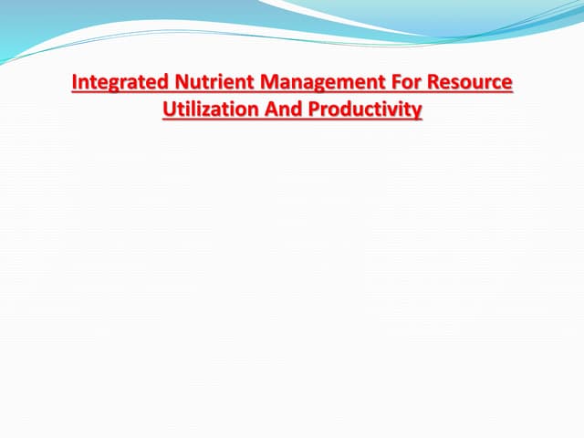 Integrated Nutrient Management (INM) | PPTX