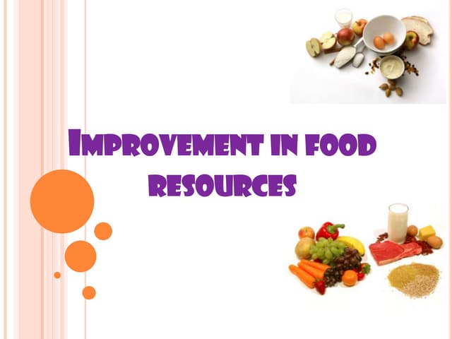 improvement in food resources | PPT