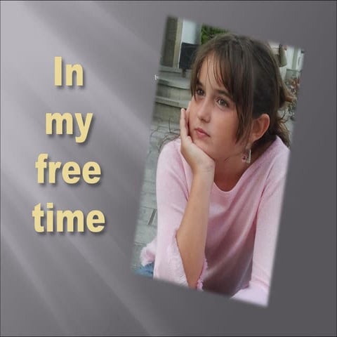 In my free time ,natalia | PPT